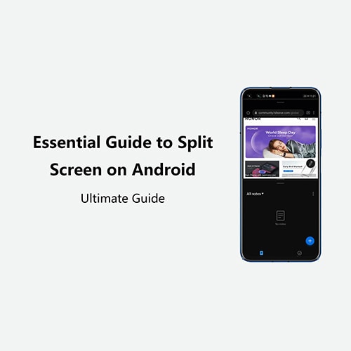 How to Use Android Split Screen? (Ultimate Guide) - HONOR AE