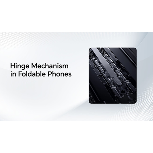 Hinge Mechanism in Foldable Phones: Unfold Innovation 2025 - HONOR AE
