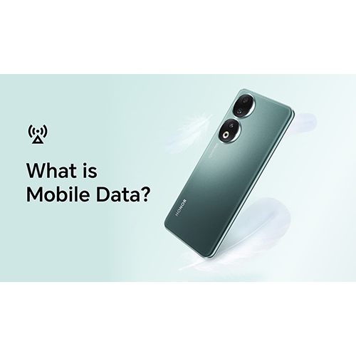 What is Mobile Data? The Backbone of Modern Communication - HONOR PH