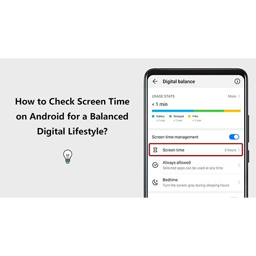 How to Check Screen Time on Android for a Balanced Digital Lifestyle ...