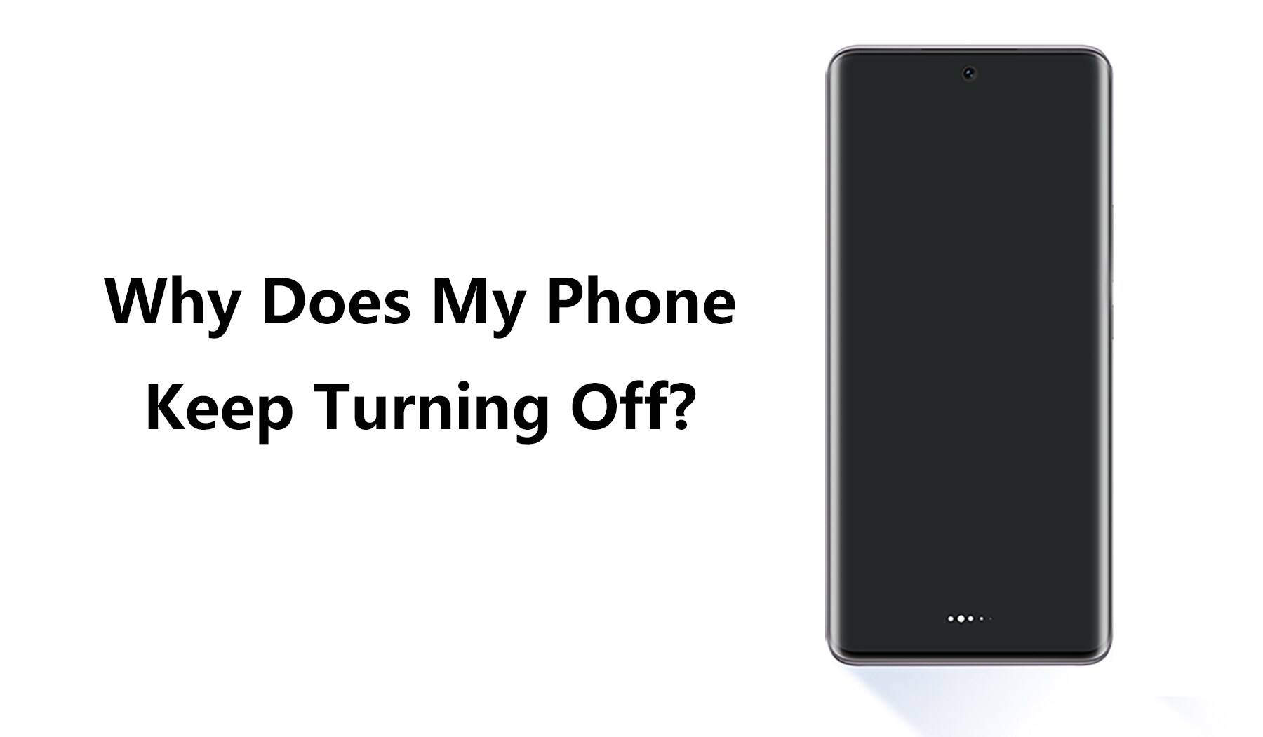 Why Does My Phone Keep Turning Off? Causes and Solutions - HONOR UK Why Does My Phone Keep Turning Off? Causes and Solutions - HONOR UK